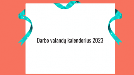 Darbo dienų kalendorius 2023 - Darbo dienų šventinės ir poilsio dienos.